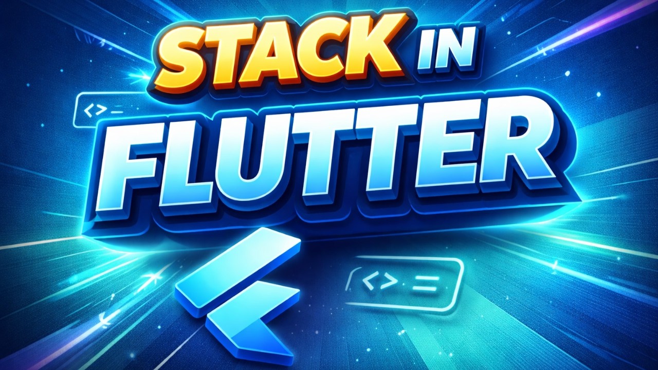 Flutter Stack Widget Tutorial | Overlapping Widgets & Positioned Example