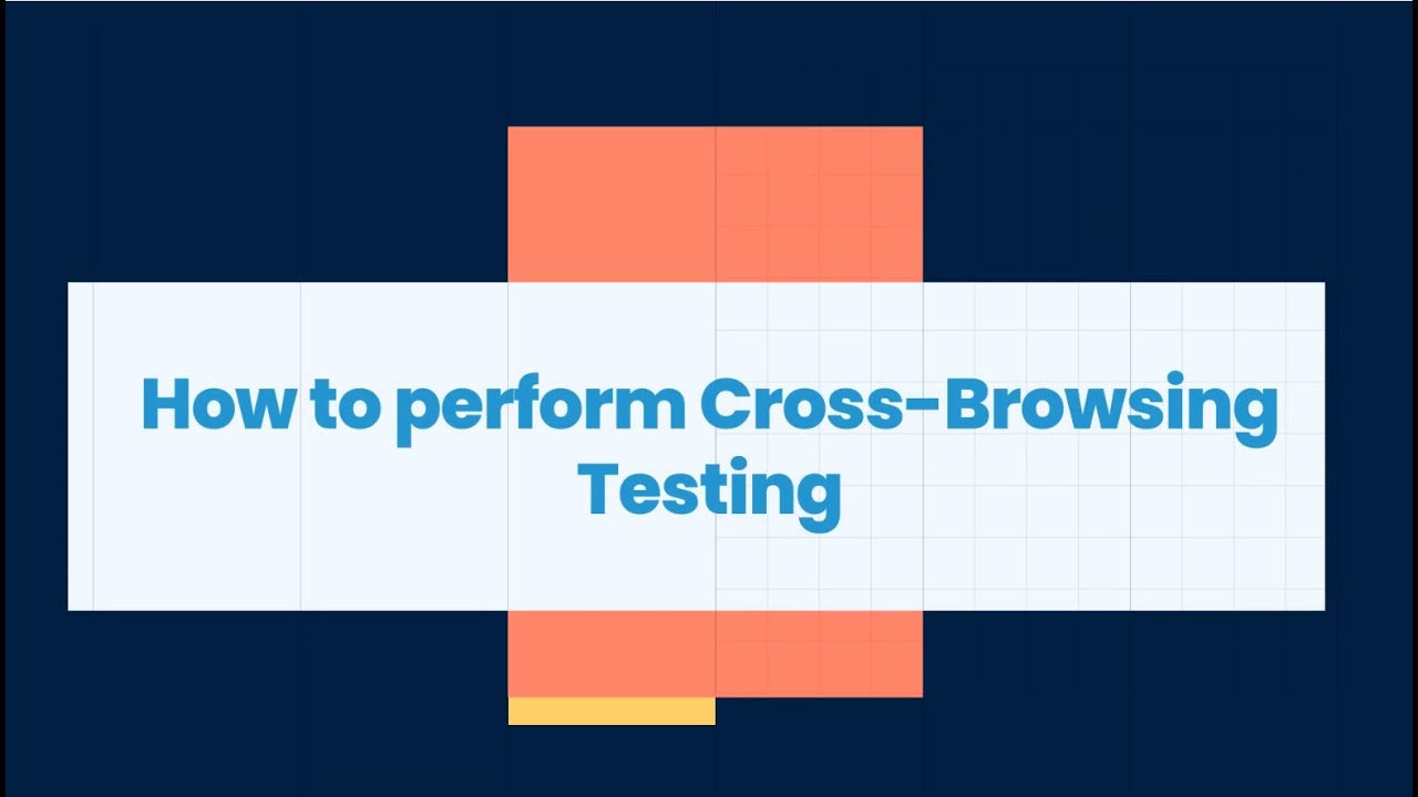 How to Do Cross Browser Compatibility Testing: Step-by-Step Guide