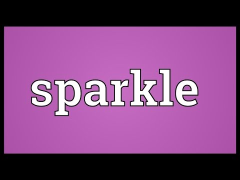 Sparkle Meaning