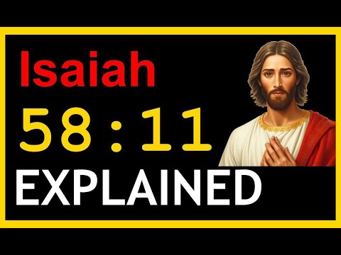 Isaiah 58:11 Explained - Finding Guidance and Strength in the Lord