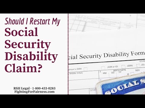 Should I Restart My Social Security Disability Claim?