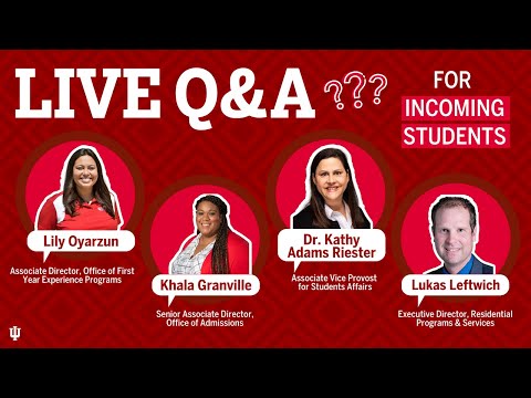 Q&A For Incoming Students at Indiana University Bloomington