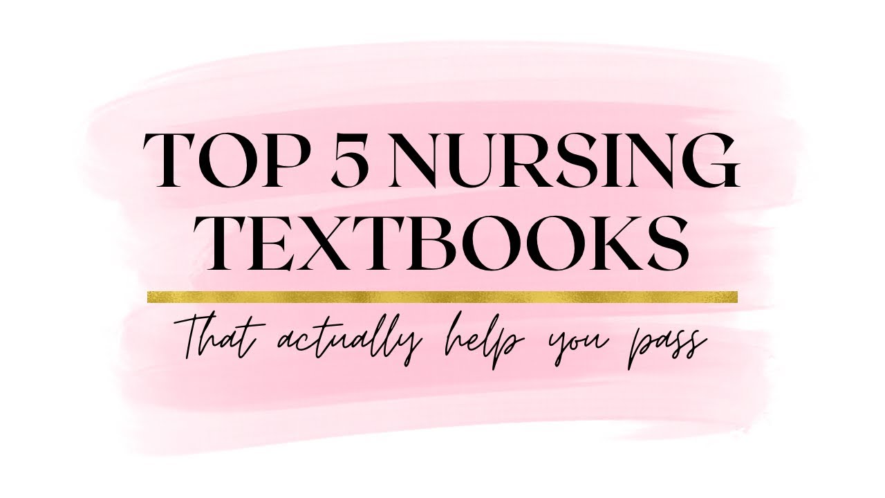 Top 5 Nursing Textbooks That Actually Help You Pass