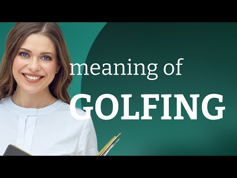 Golfing | GOLFING meaning