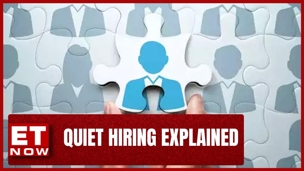 New Workplace Trend: Quiet Hiring | ET Now Explainer
