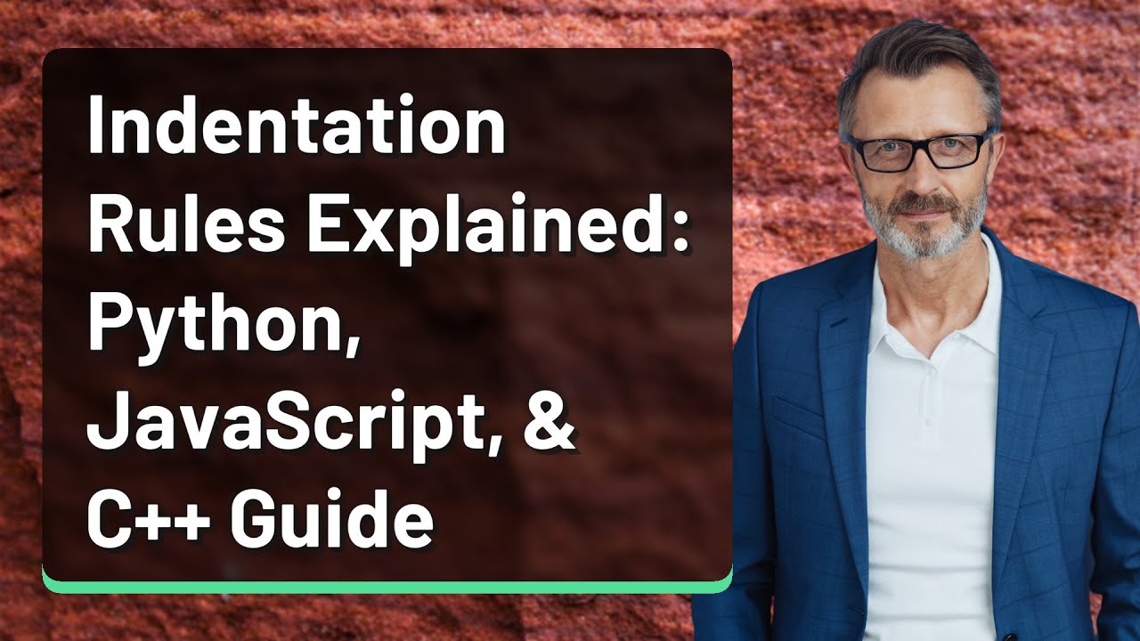 Indentation Rules Explained: Python, JavaScript, & C++ Guide