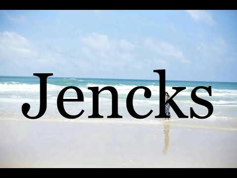 How To Pronounce Jencks๐๐๐๐๐๐Pronunciation Of Jencks