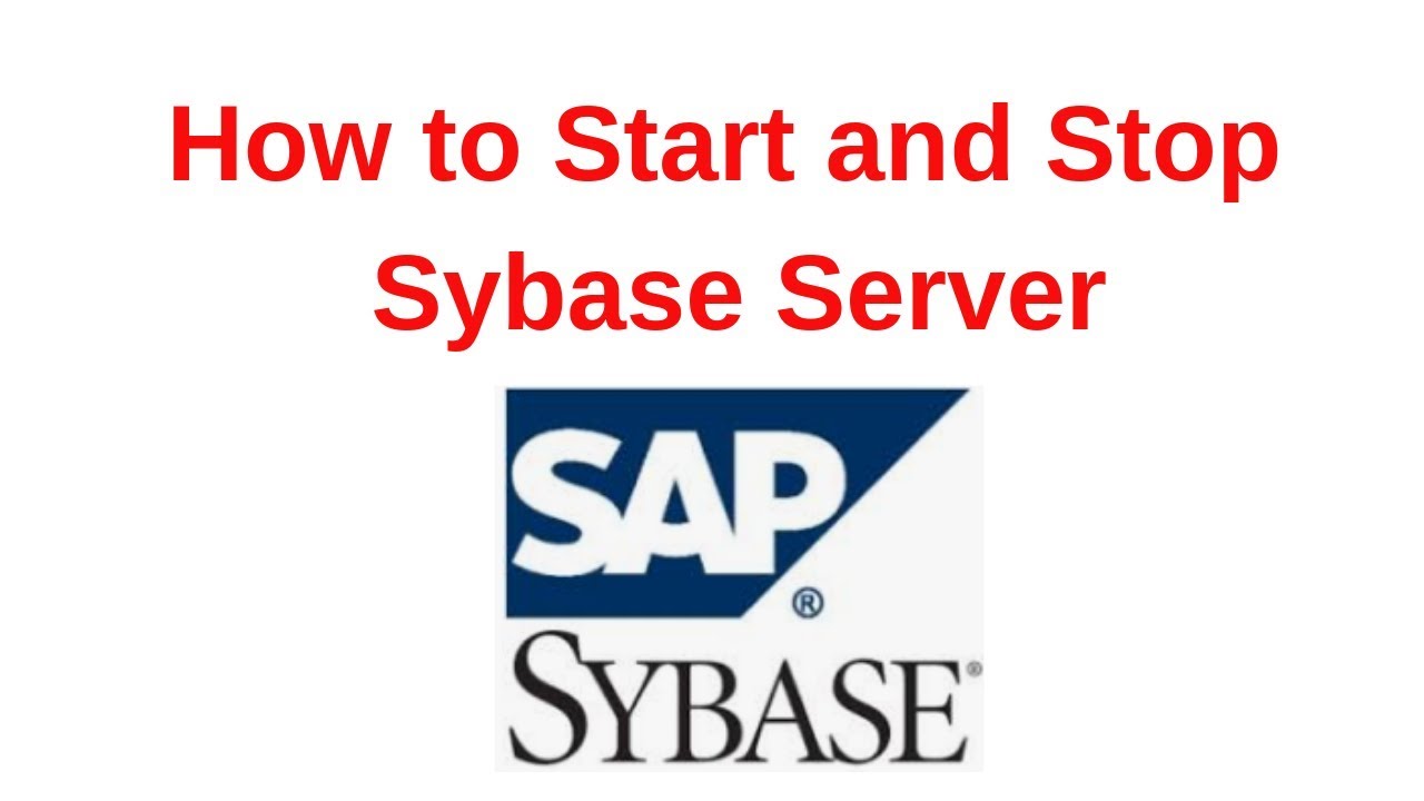 2. Sybase Tutorial: How to start and stop Sybase Server