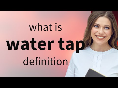 Water tap | what is WATER TAP meaning