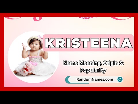 Kristeena - Baby Girl Name Meaning, Origin & Popularity - RandomNames.com