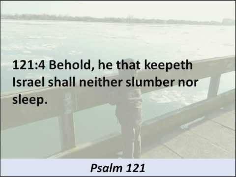 Psalm 121 - Hear and Read the Text -- KJV - King James Version