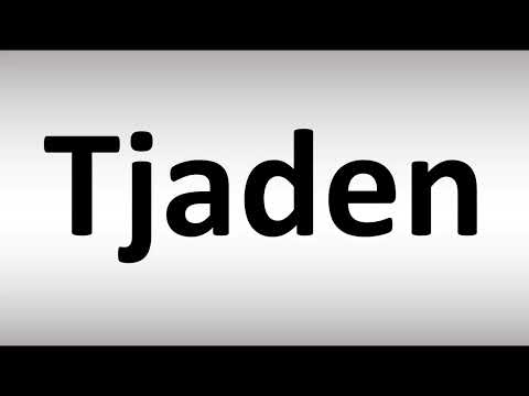 How to Pronounce Tjaden