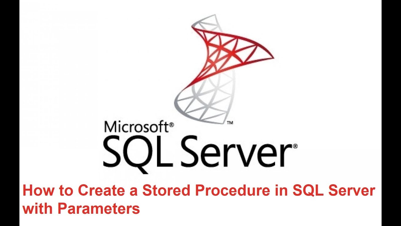 How to Create a SQL Server Stored Procedure with Parameters