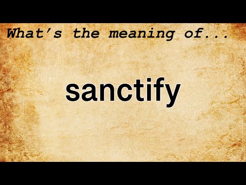 Sanctify Meaning | Definition of Sanctify