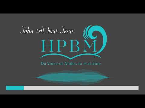 John from Da Good An Spesho Book (Hawaii Pidgin Bible)