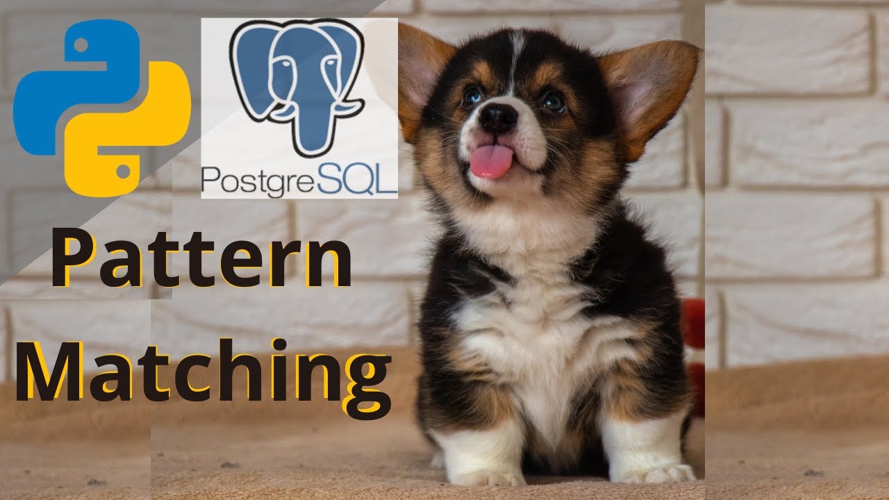 HOW TUTORIAL POSTGRESQL (psql) PYTHON  | PATTERN MATCHING | psycopg2 |  TIPS