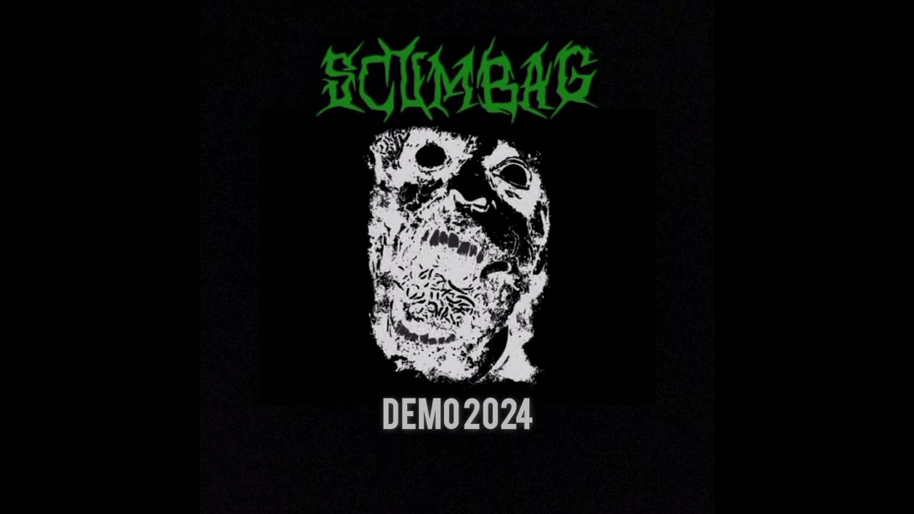 Scumbag - Demo 2024