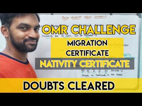 OMR challenge | Migration Certificate | Nativity certificate | Doubts cleared