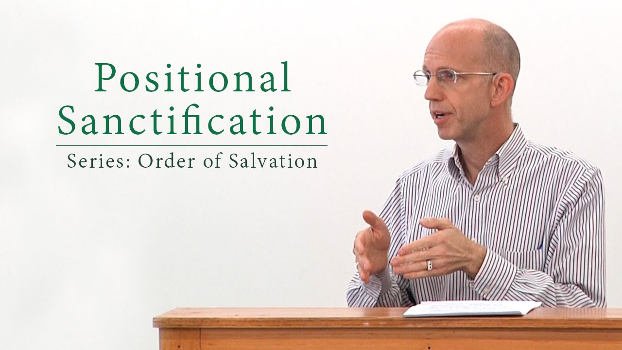 Positional Sanctification - David Butterbaugh