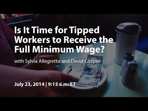 Is It Time for Tipped Workers to Receive the Full Minimum Wage?