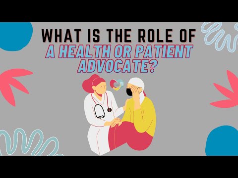 What is the Role of a Health or Patient Advocate?