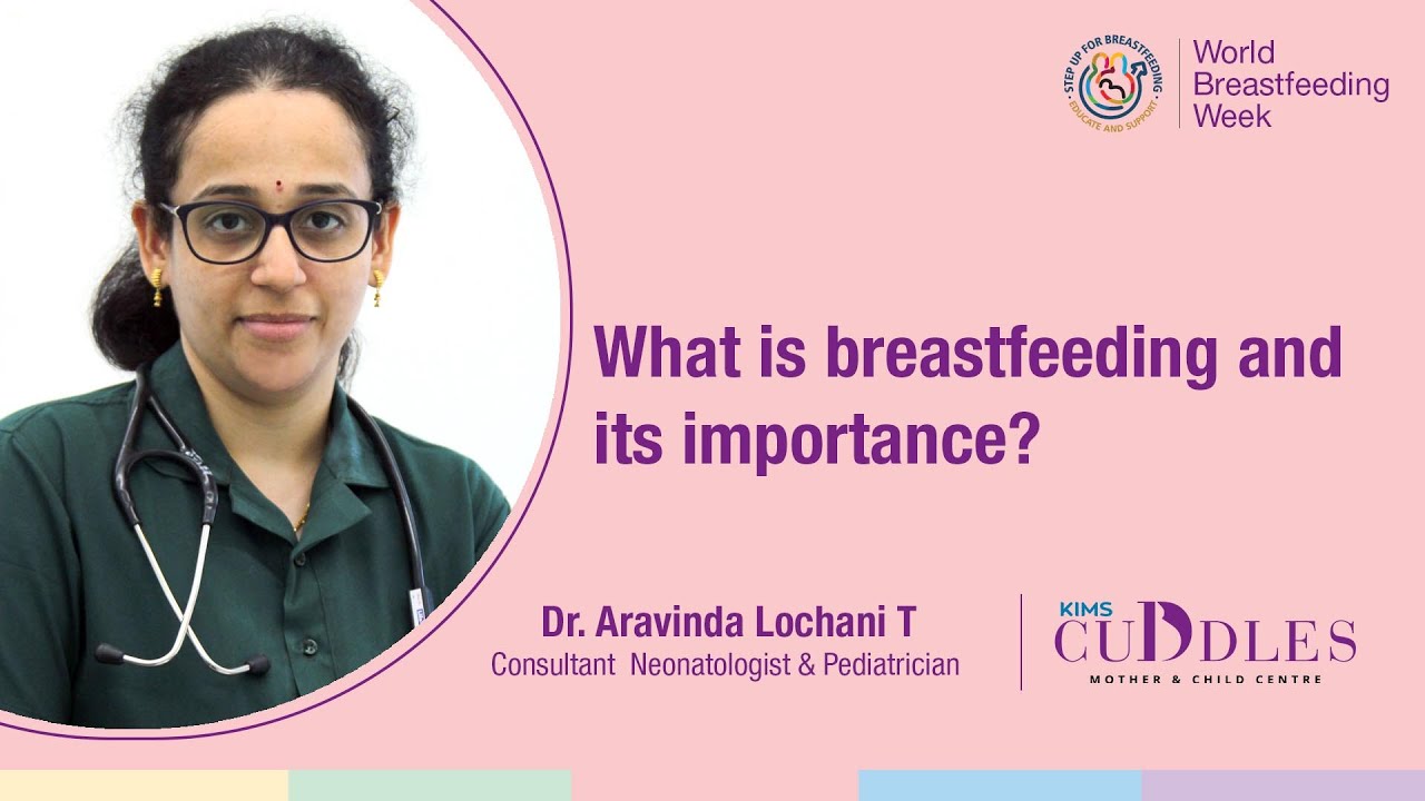 What is exclusive breastfeeding and its importance? | KIMS Cuddles | Dr. Aravinda Lochani T
