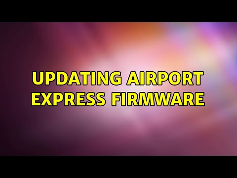 Updating Airport Express Firmware (2 Solutions!!)