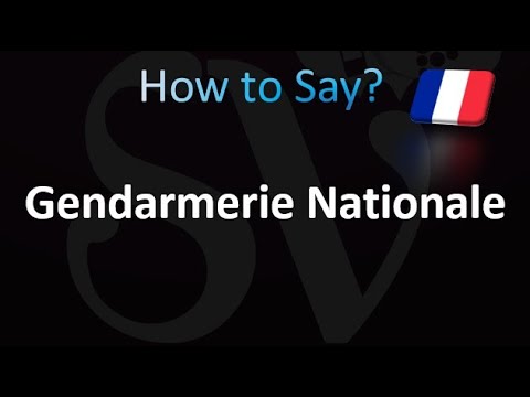 How to Pronounce Gendarmerie Nationale (French)