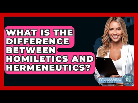 What Is The Difference Between Homiletics And Hermeneutics? - Philosophy Beyond
