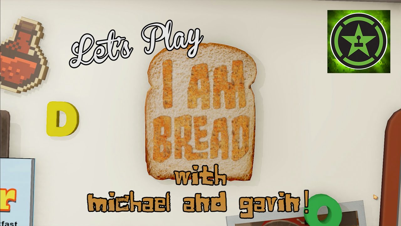 Let's Play - I Am Bread