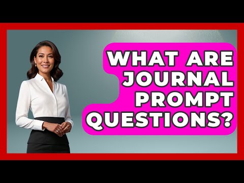 What Are Journal Prompt Questions? - The Personal Growth Path