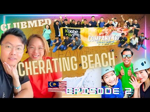 ClubMed Cherating Resort Beach Pahang Malaysia | KBO team building|马来西亚【彭亨珍拉丁】海边沙滩 | 旅游度假 3D2N #eps2
