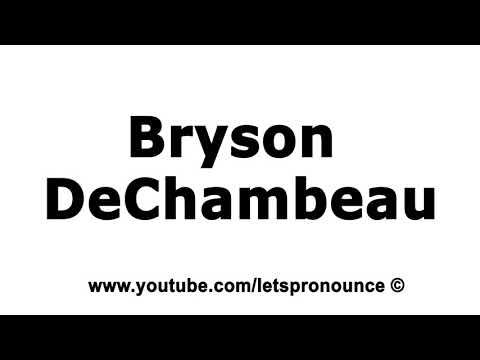 How to Pronounce Bryson DeChambeau