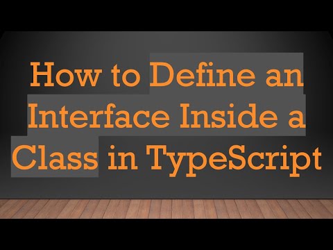 How to Define an Interface Inside a Class in TypeScript