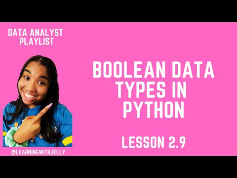 Data Analyst for Beginners Lesson 2.9 - Boolean Data Types in Python