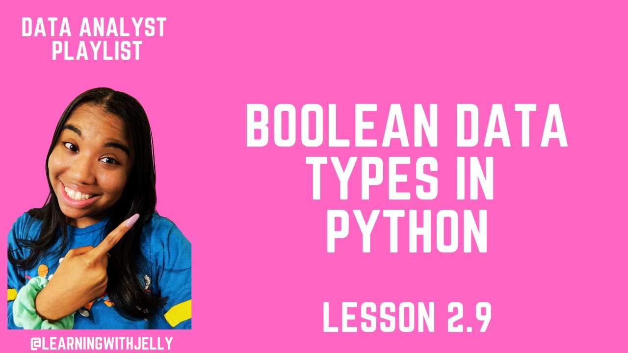Data Analyst for Beginners Lesson 2.9 - Boolean Data Types in Python