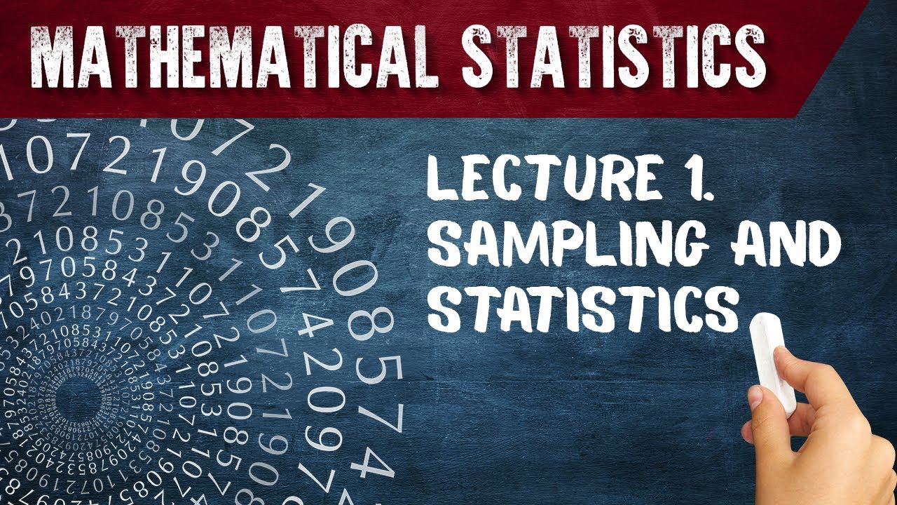 Mathematical Statistics. Lecture 1. Sampling and statistics