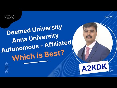 Deemed University -Anna University | - Autonomous / Affiliated colleges Difference - Which is best?
