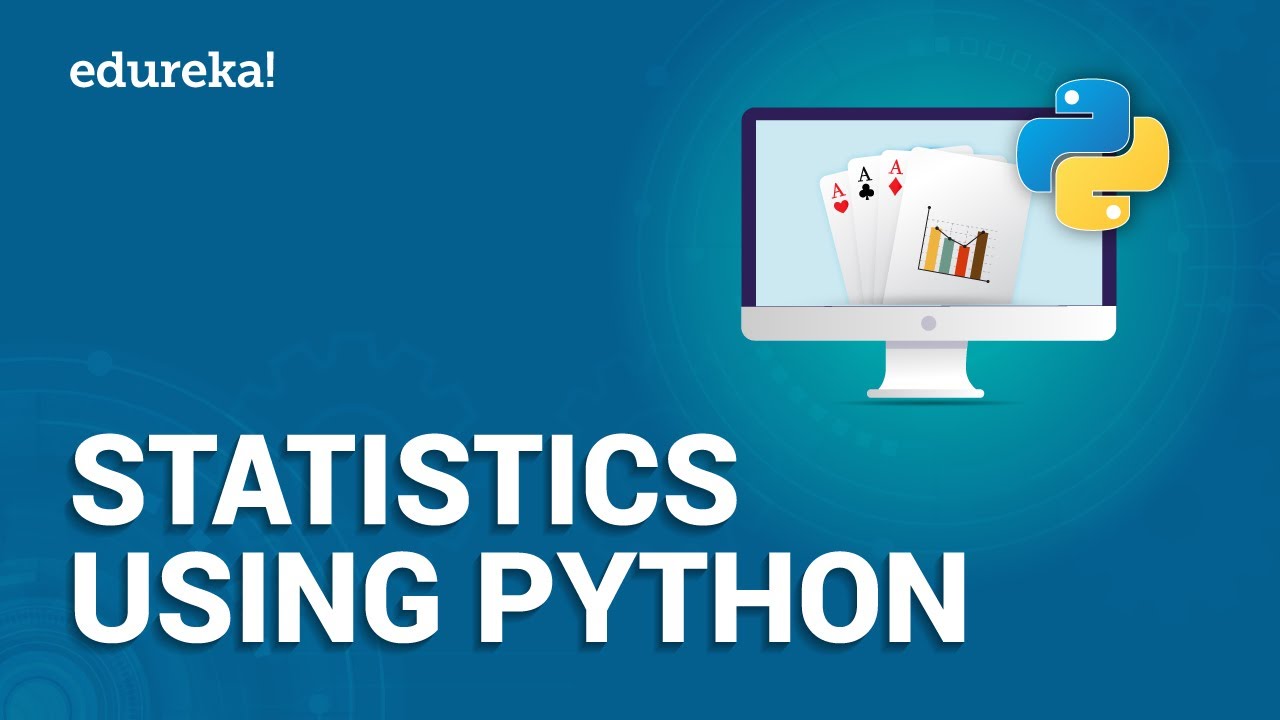 Statistics Using Python | Statistics Python Tutorial | Python Certification Training | Edureka