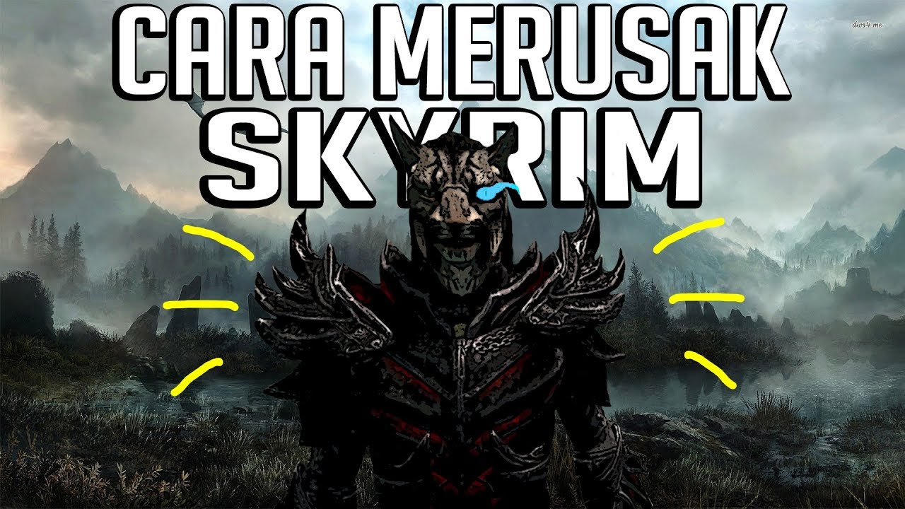 TUTORIAL Menjadi OP (Super Kuat) di Skyrim [Tips & Trick Bahasa Indonesia]