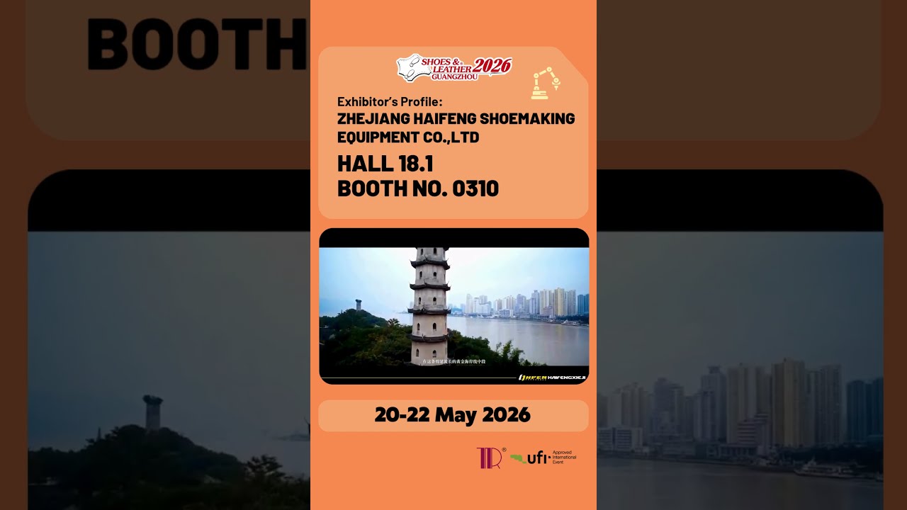 20-22 May 2026 | 18.1 0310 ZHEJIANG HAIFENG SHOEMAKING EQUIPMENT CO.,LTD
