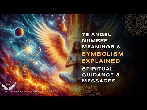 75 Angel Number Meanings & Symbolism Explained | Spiritual Guidance & Messages 👼