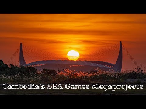 3 Megaprojects for the 2023 SEA games in Cambodia