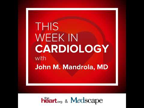 Jul 12, 2019 This Week in Cardiology Podcast