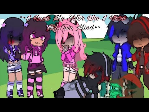 💢I Know My Sister Like I Know My Own Mind💢//Meme//Aphmau💜//°Overprotective Ava°//Aphmau Angst💔
