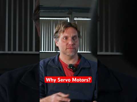 Why Servo Motors?