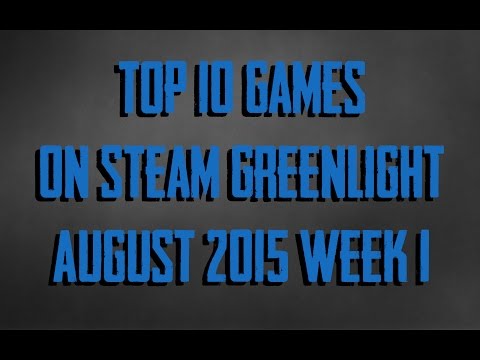 Top 10 Steam Greenlight Games of August 2015 [Week 1]