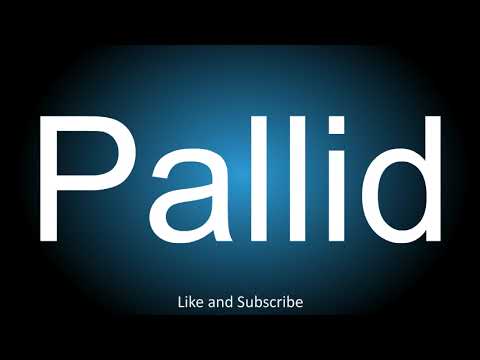 How to correctly pronounce - Pallid.