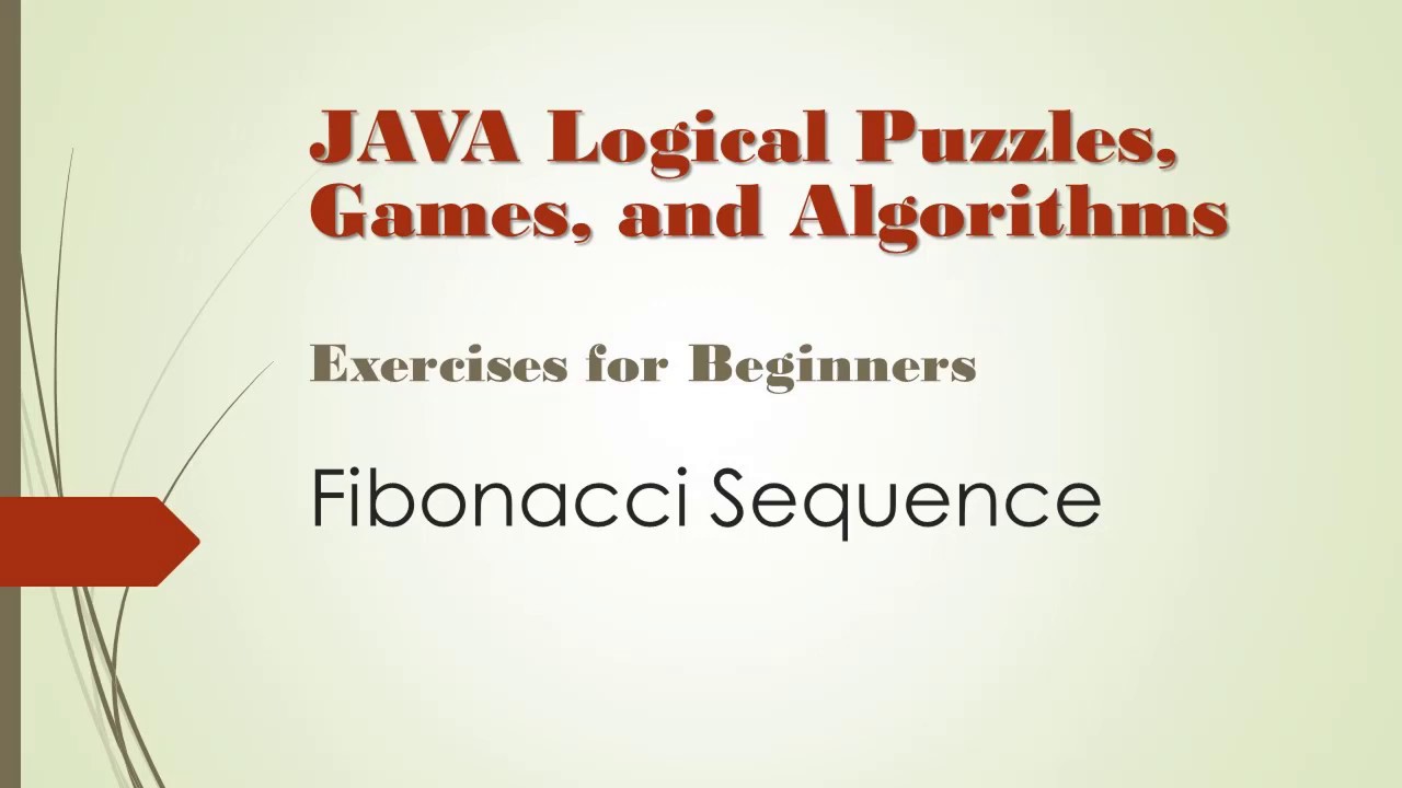 Java Puzzles Games & Algorithm Exercises - 2/2 - Fibonacci Sequence (recursive solution)