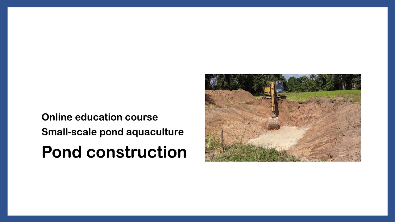 Small-scale Aquaculture Course - Chapter 1: Pond construction